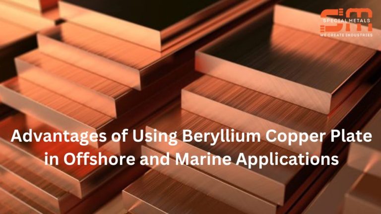 Advantages of Using Beryllium Copper Plate in Offshore and Marine ...